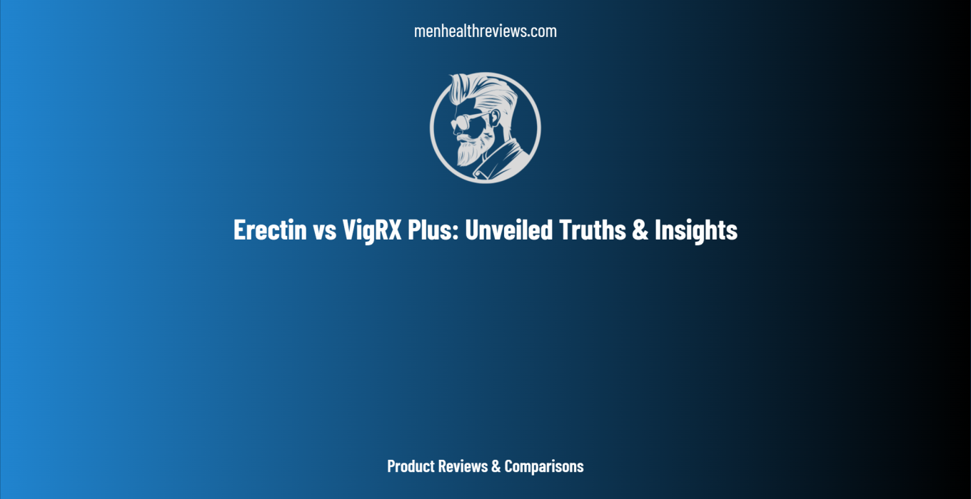 Erectin vs VigRX Plus: Unveiled Truths & Insights