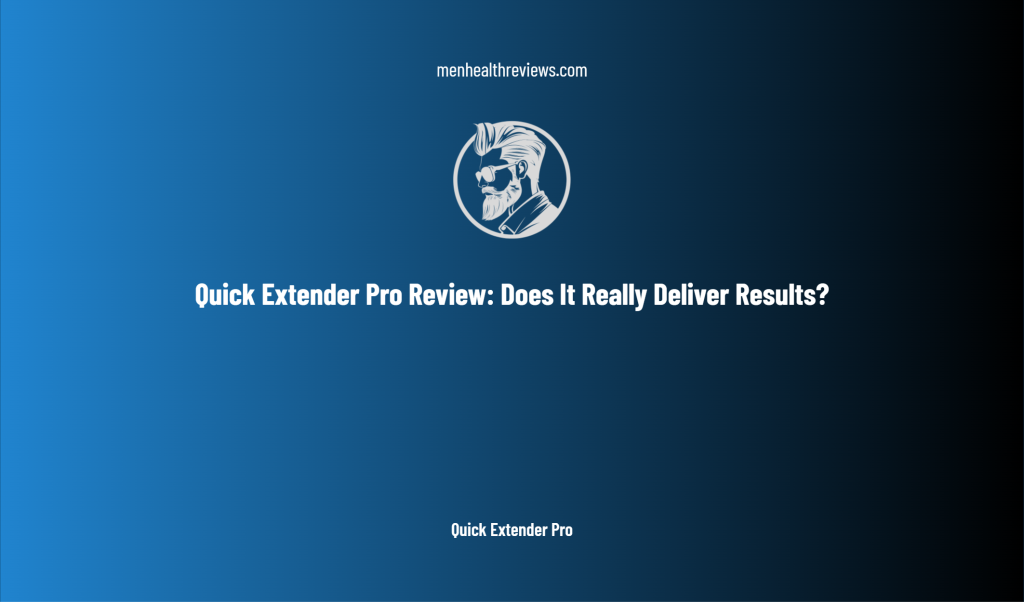 Quick Extender Pro Review: Does It Really Deliver Results?